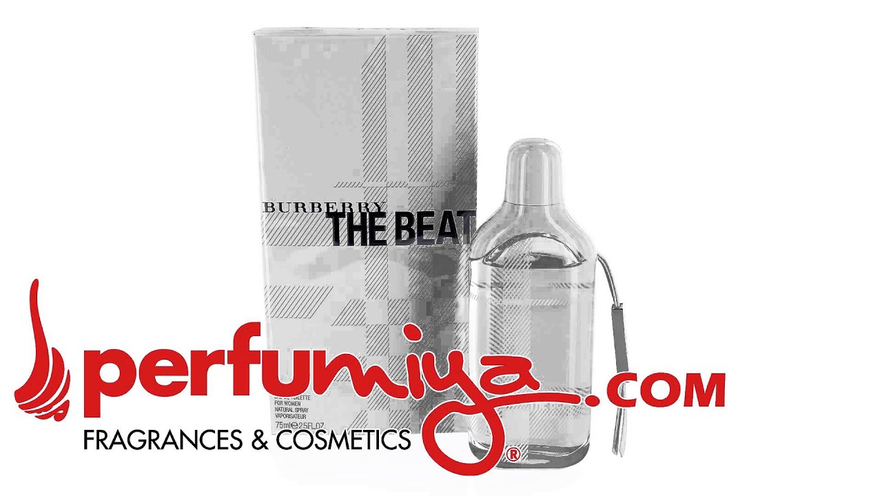 Burberry The Beat perfume for women by Burberry from Perfumiya - YouTube