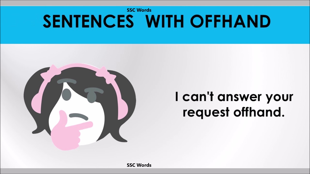 Offhand word - Improve English - Meaning and 5 sentences - GRE / CAT ...
