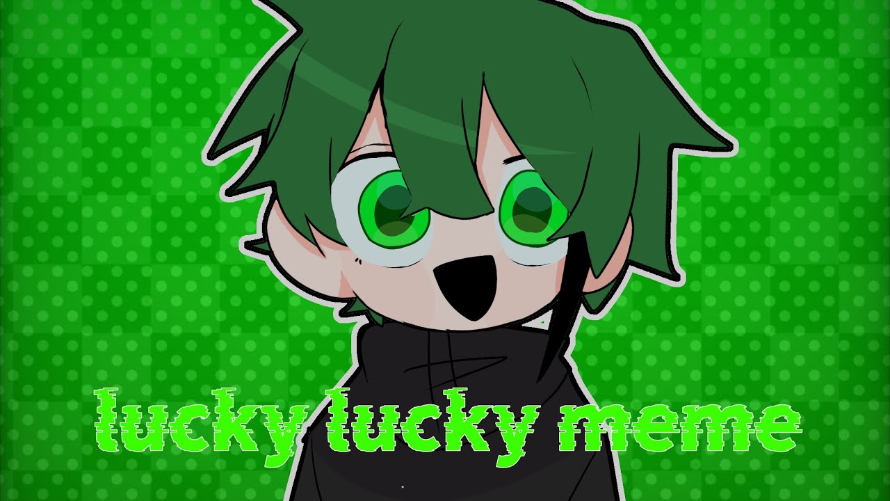 lucky lucky meme / ANIMATION MEME [oc] - YouTube