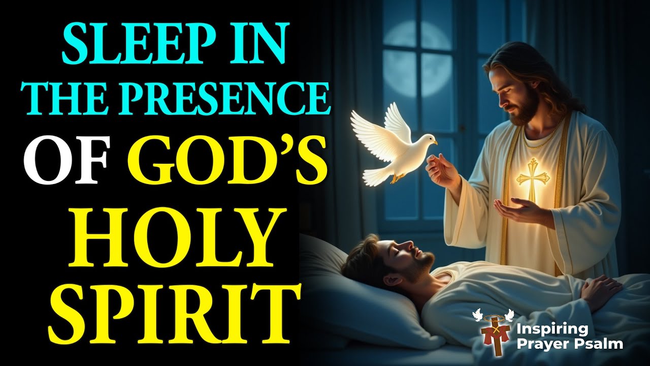 Night Prayer: Sleep in the Presence of God’s Holy Spirit - YouTube