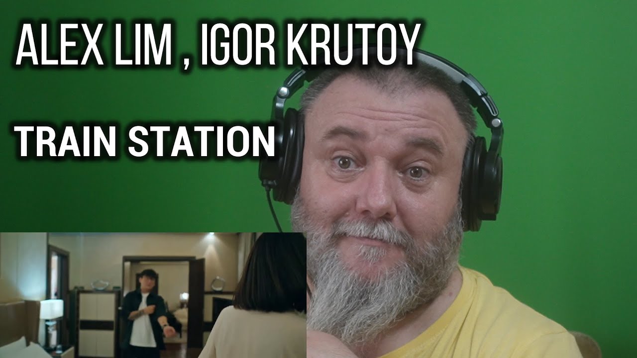 ALEX LIM , IGOR KRUTOY — TRAIN STATION / Вокзал ( REACTION ) - YouTube