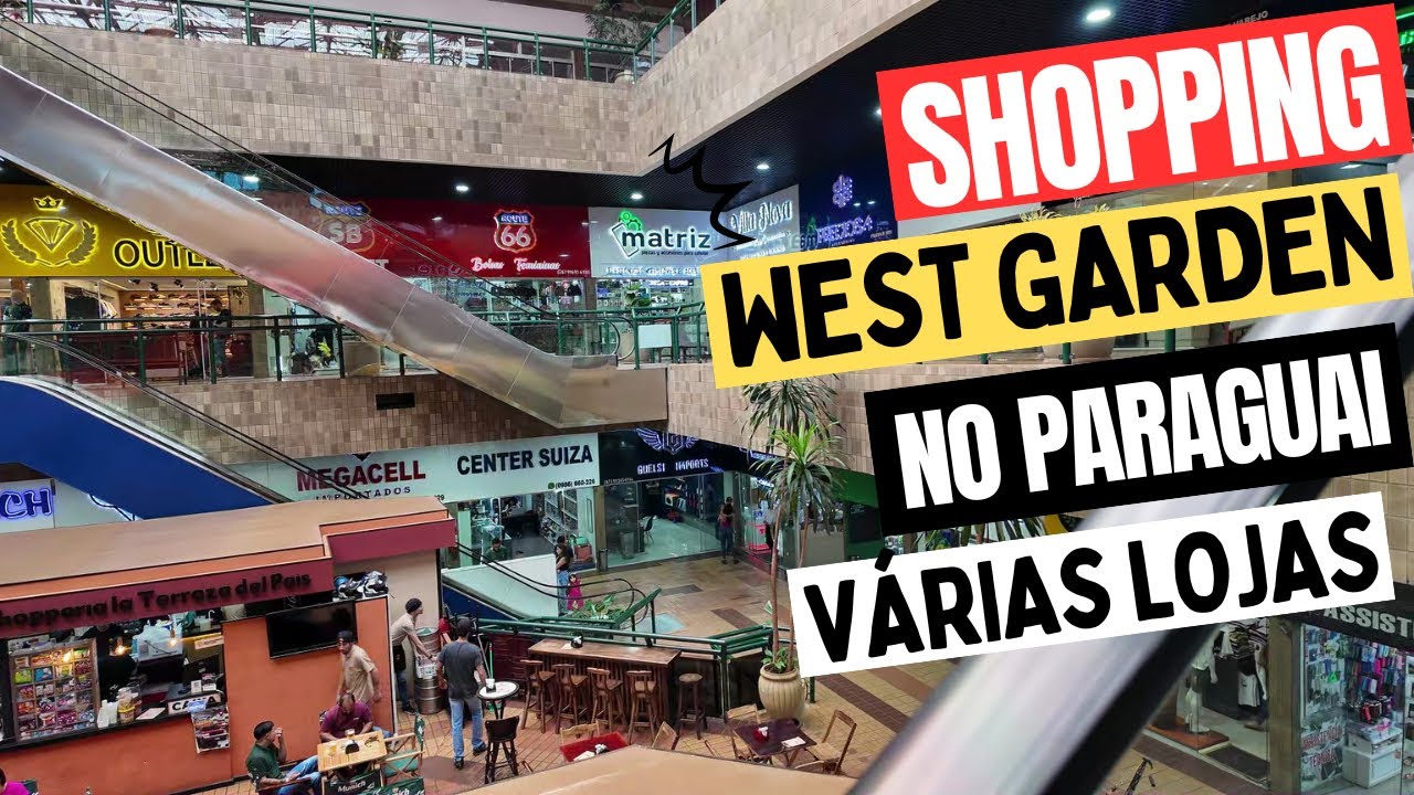 SHOPPING WEST GARDEN em PEDRO JUAN CABALLERO PARAGUAI - YouTube