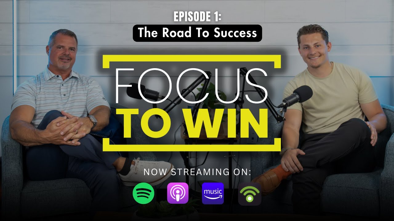 Focus To Win Podcast #1 | The Road To Success - YouTube