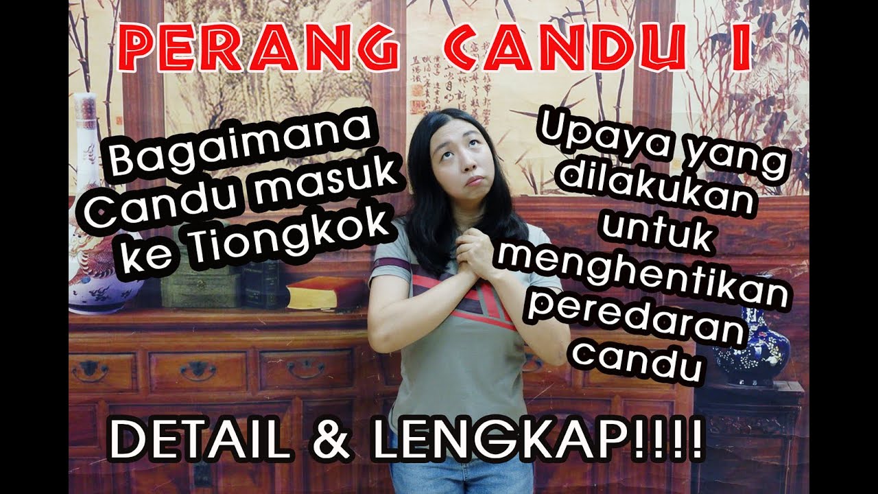 Perang Candu Part I : Sejarah Awal Masuknya Opium sampai Upaya Dinasti ...