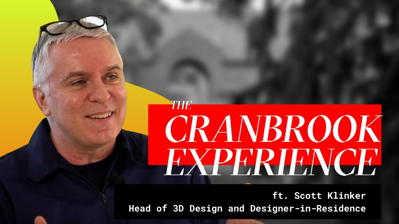 The Cranbrook Experience, Scott Klinker, Head of 3D Design and Designer ...