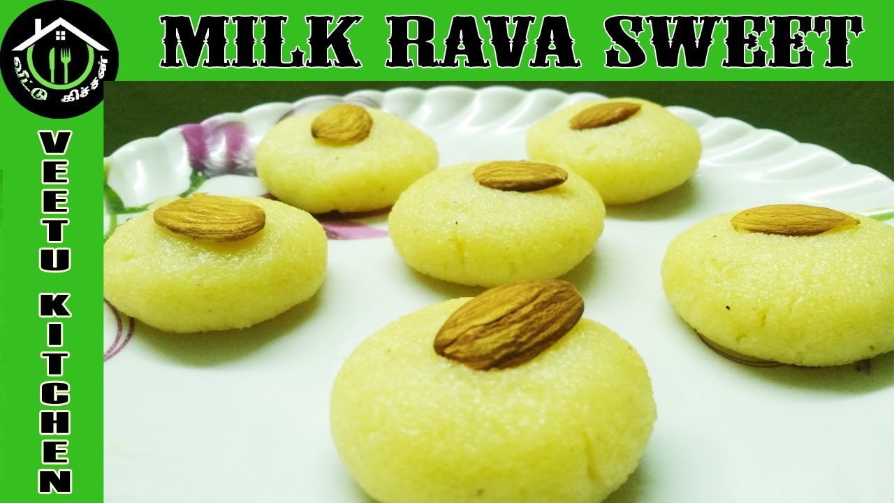 Milk Rava Sweet in Tamil | Easy 10 Minutes Sweet Recipe | Veetu Kitchen ...