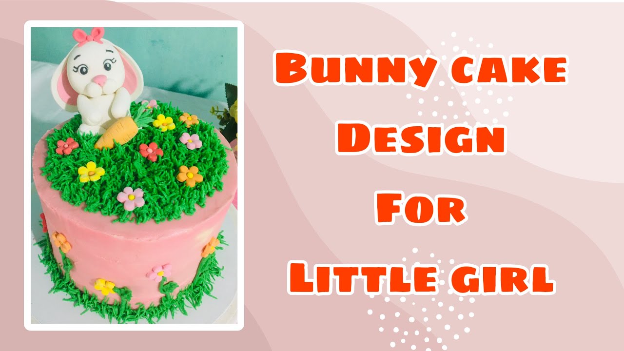 Bunny Cake design for Little girl - YouTube