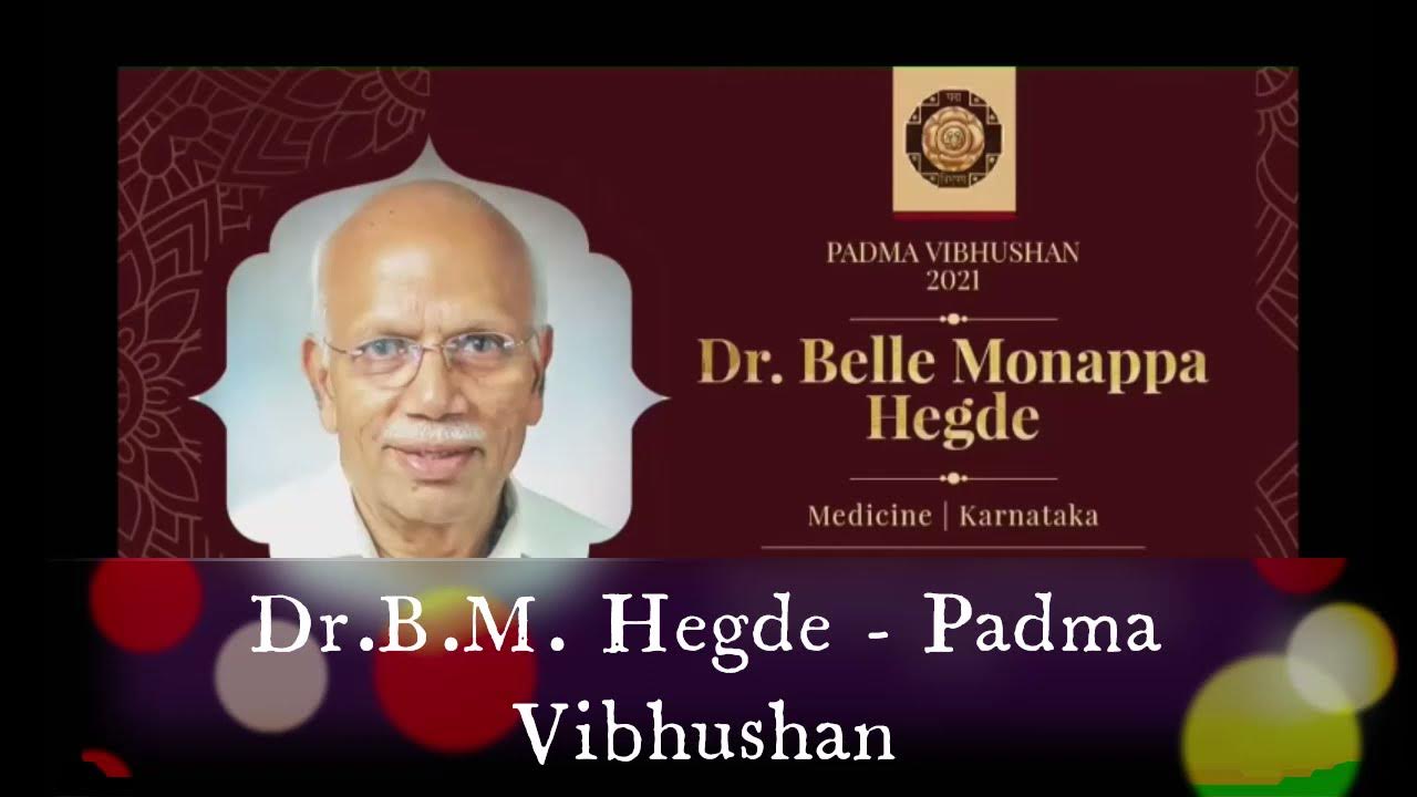 Dr.B.M.Hegde[People’s Doctor] -Received Padma Vibhushan,India’s second-highest civilian award ...