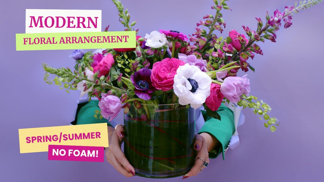 Modern Spring/Summer Floral Arrangement (No Foam!) | BloomNation x ...
