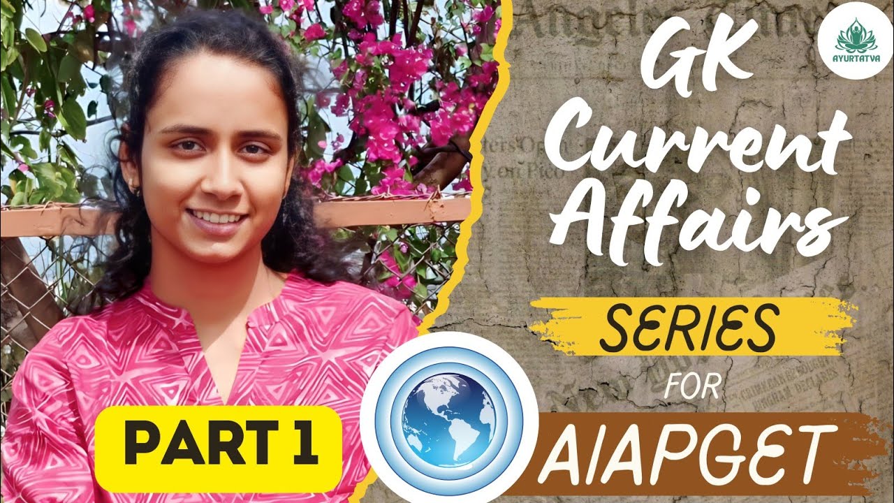 AYUSH GK Part -1 , AIAPGET 2024 exam Newly Added Topic #update #gk #aiapget2024 #ayurtatva - YouTube