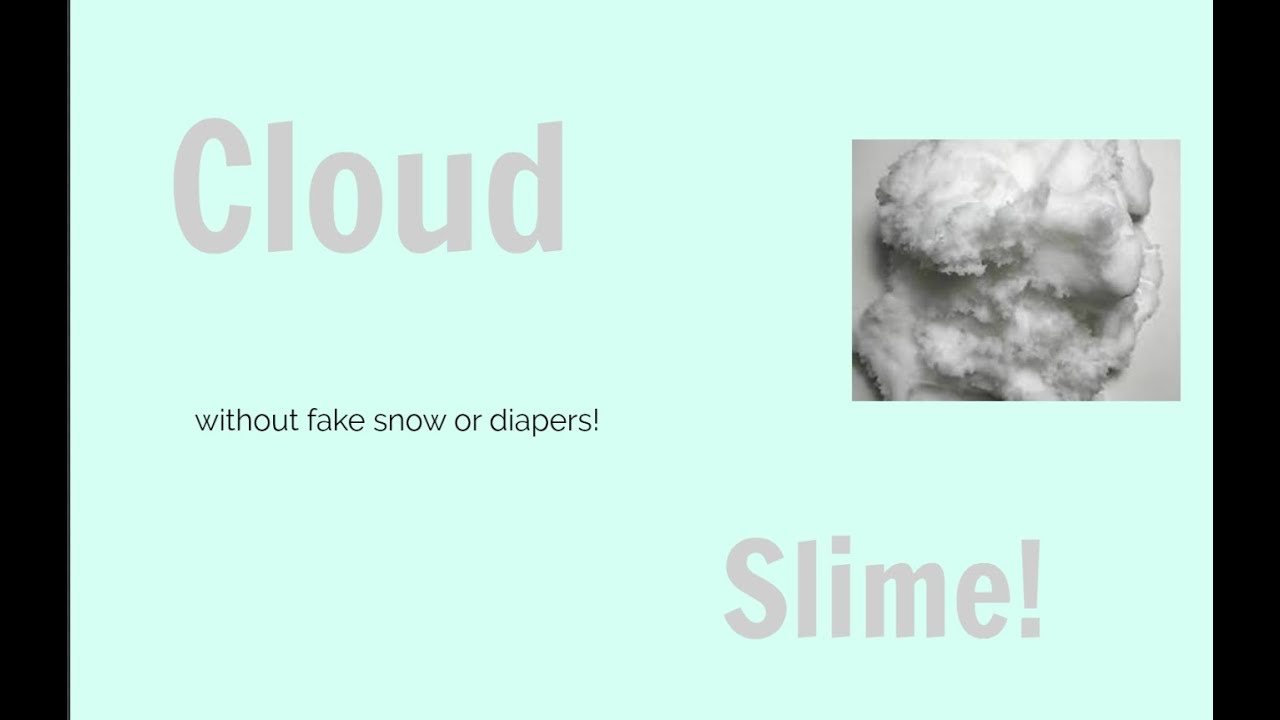 DIY Cloud slime without fake snow or diapers? - YouTube