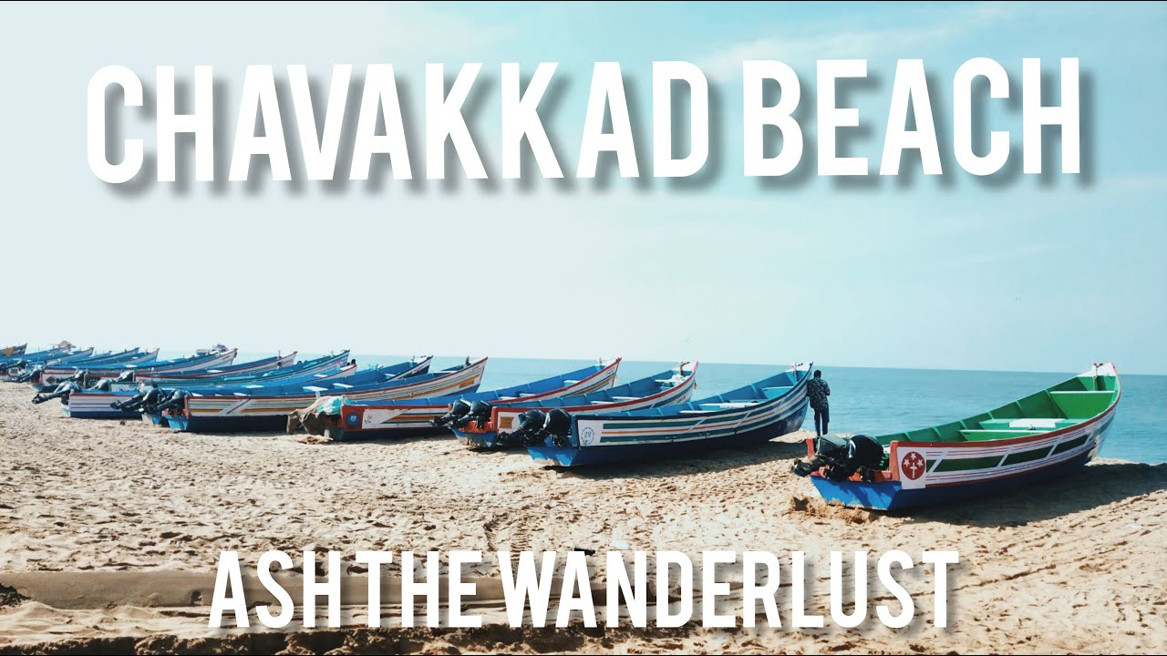 Chavakkad Beach ||Thrissur||Kerala||Ash The Wanderlust - YouTube