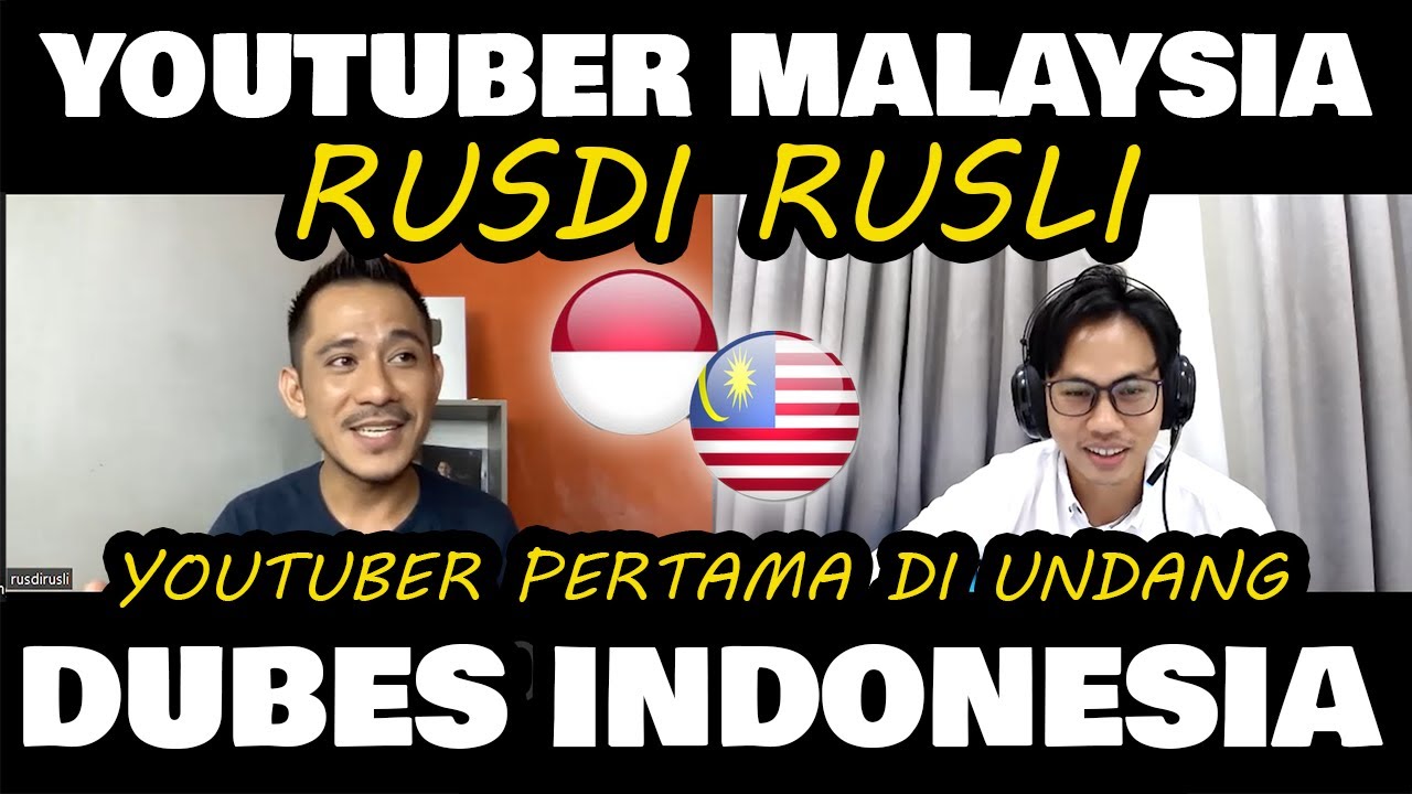 RUSDI RUSLI YOUTUBER MALAYSIA PERTAMA YANG DIUNDANG DUBES INDONESIA ...