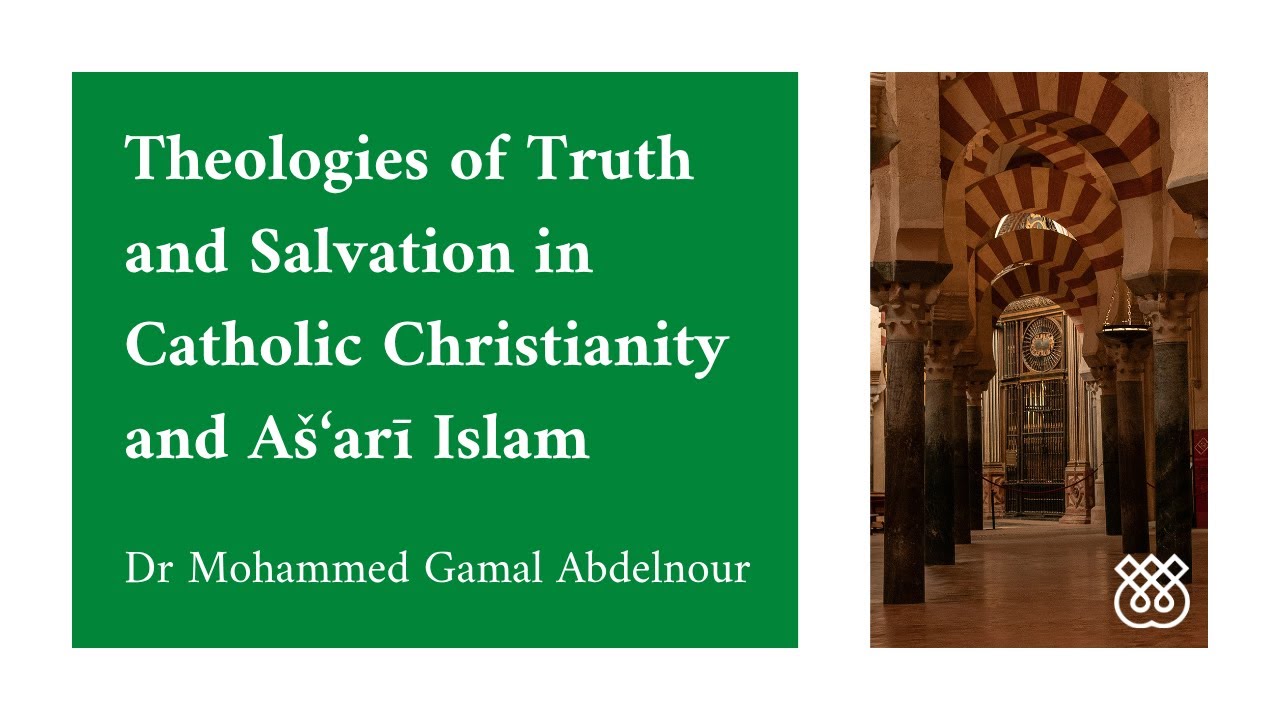 Theologies of Truth and Salvation in Catholic Christianity and Ash’ari ...