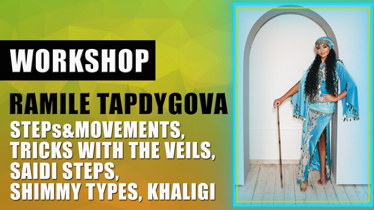 Ramile – Steps&Movements, Tricks with the veils, Saidi steps, Shimmy ...
