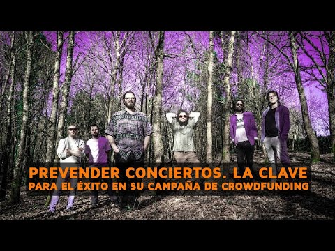 Prevender conciertos: la clave del éxito en su campaña de crowdfunding ...