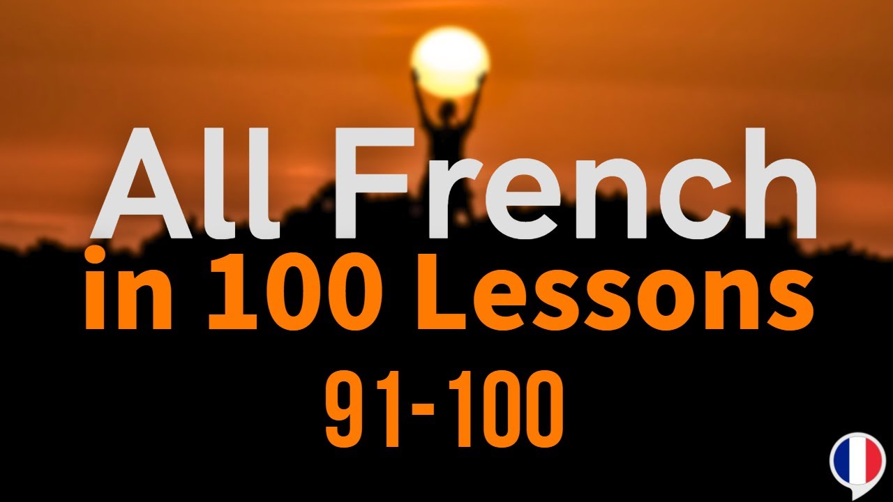 All French in 100 Lessons. Learn French. Most important French phrases ...