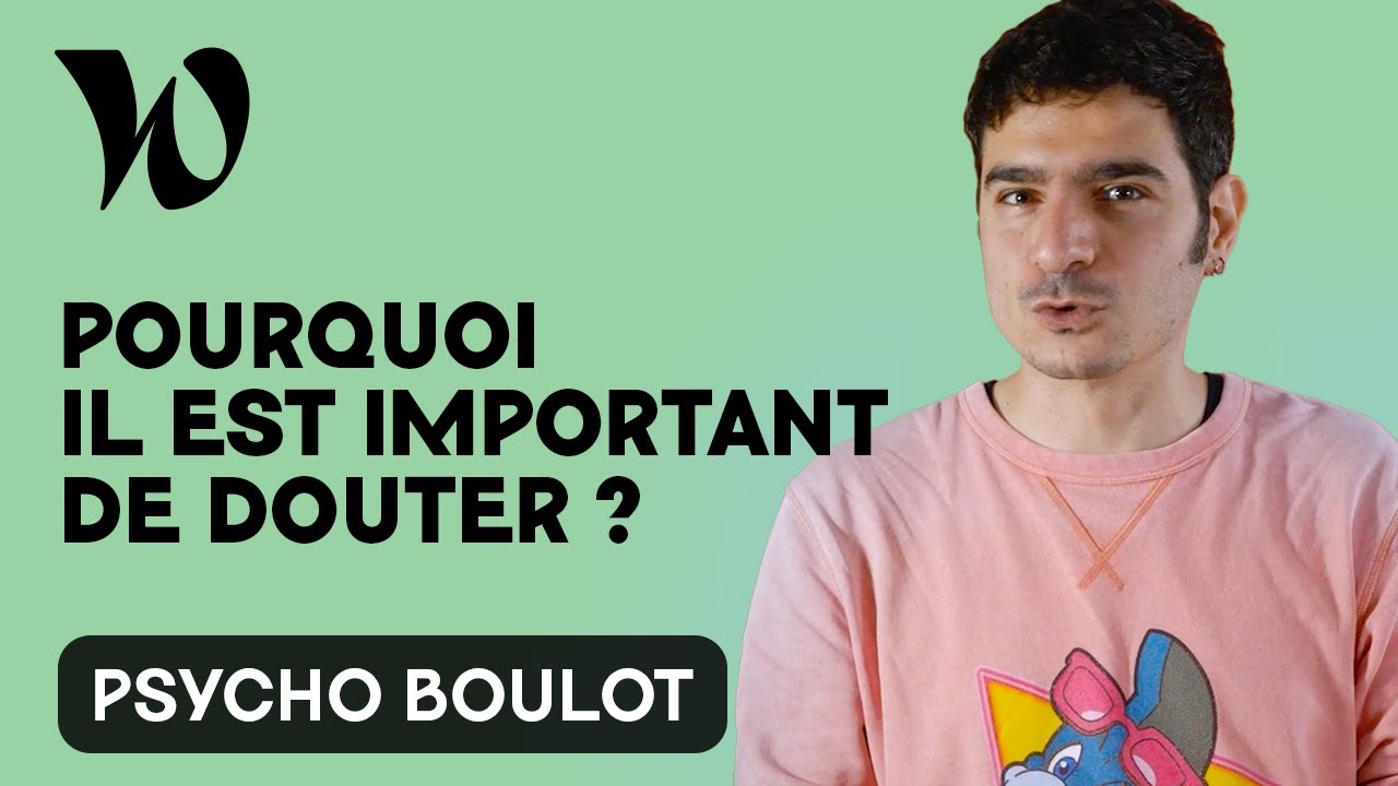 Pourquoi est-il important de douter de soi au travail ? - YouTube