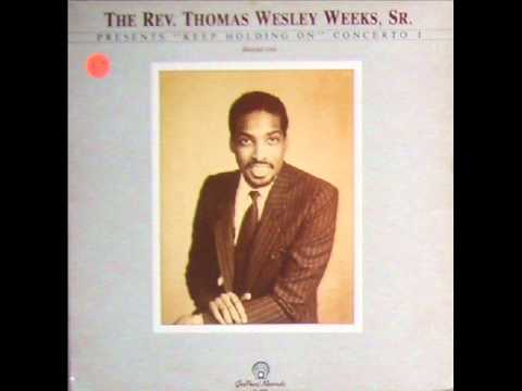 Reverend Thomas Wesley Weeks Sr-Thank You Lord For Putting Up With Me ...