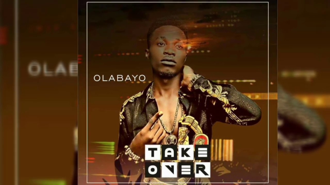 Olabayo - Take Over - YouTube