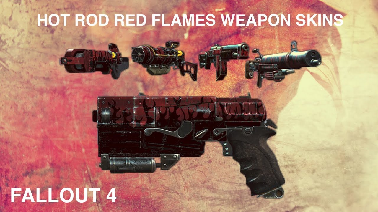 Hot Rod Red Flames Weapon Skins | Fallout 4 Creation Club - YouTube
