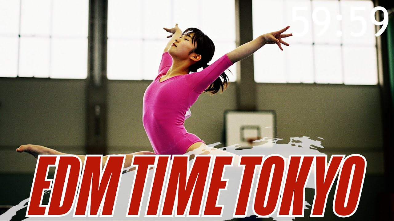 【EDM TIME TOKYO】gymnastics WORK EDM MUSIC 1hour 1時間タイムワーク - YouTube