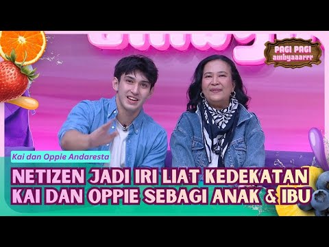 Bak Sahabat, Kebersamaan Ibu-Anak Kai dan Oppie Bikin Iri Netizen - PAGI PAGI AMBYAR (15/5/26) P2