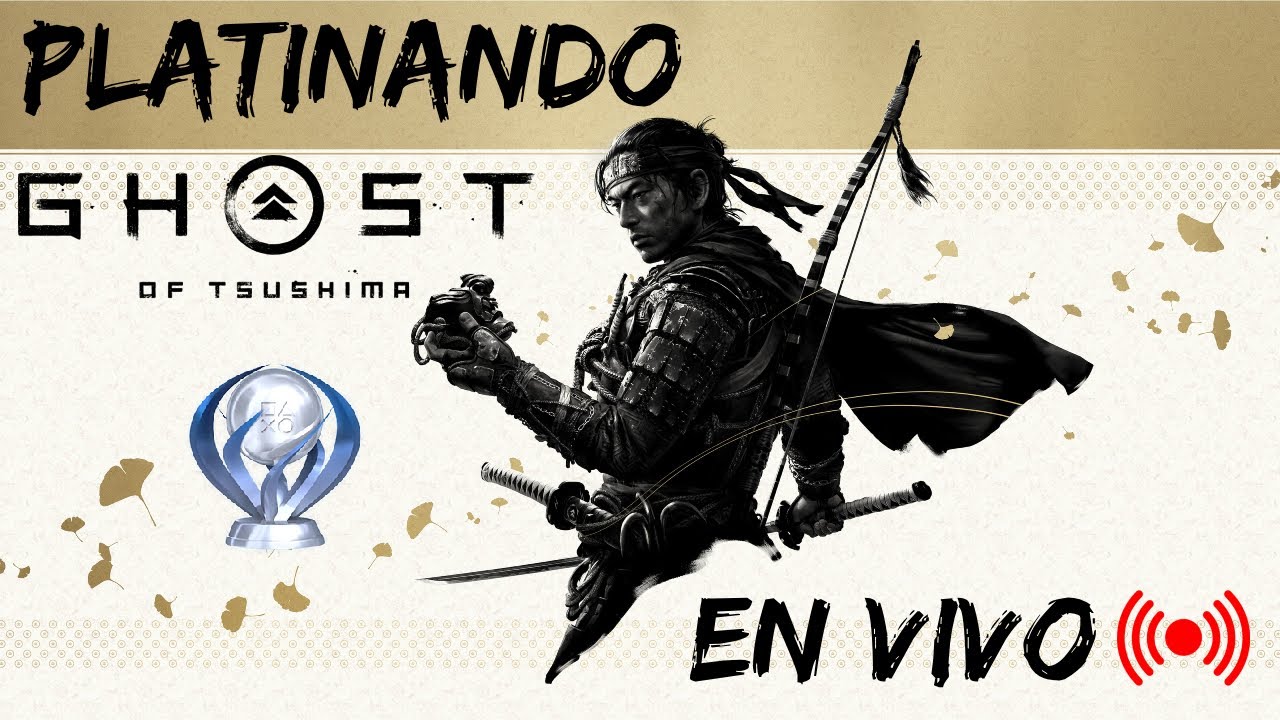 HIRO EL SAMURAI | PLATINANDO GHOST OF TSUSHIMA PS4 PARTE 1 - YouTube