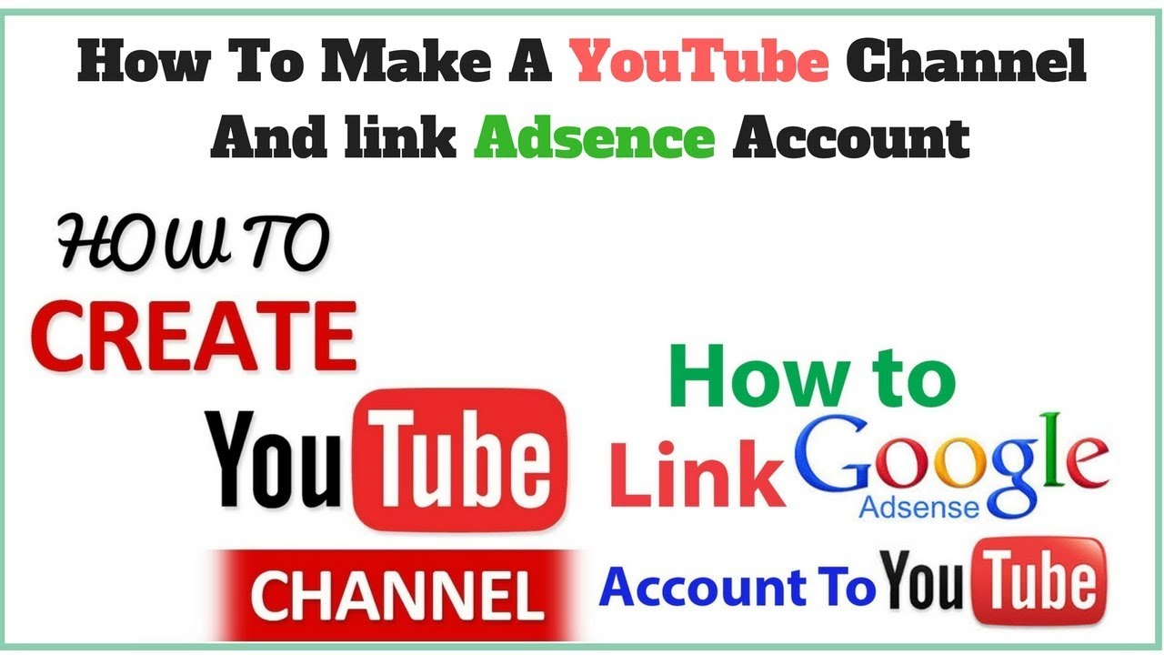 How To Make A YouTube Channel And link Adsence Account - YouTube
