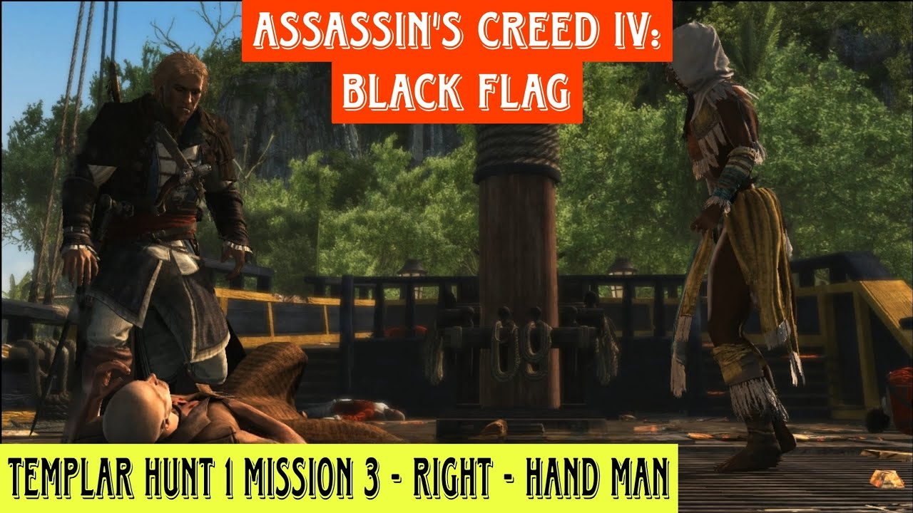 Assassin's Creed IV: Black Flag Templar Hunt 1 Mission 3 - The Right ...