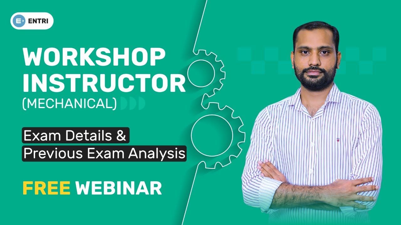 Workshop Instructor (Mechanical) Exam Details & Previous Exam Analysis ...