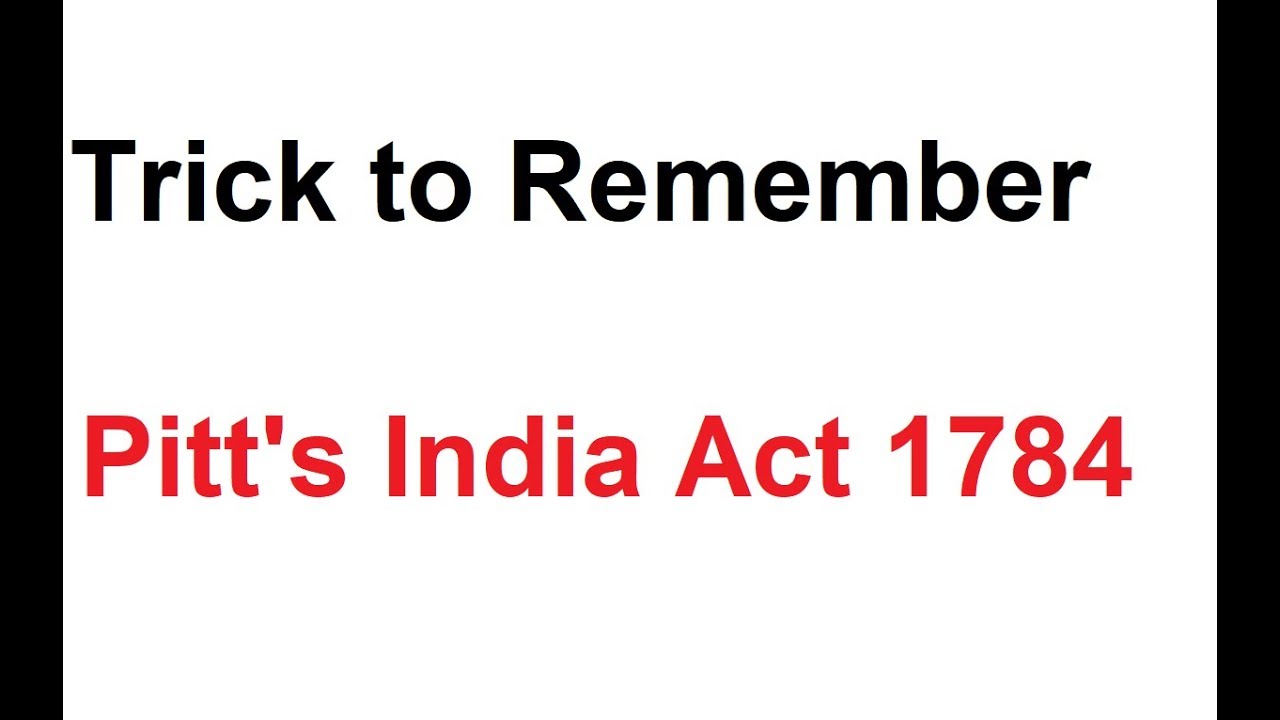 Trick To Remember Pitt s India Act 1784 YouTube trick-to-remember-pitt-s-india-act-1784-youtube