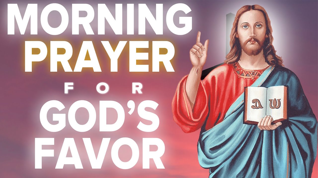 Morning Prayer for God's Favor And Protection | Powerful Prayer - YouTube
