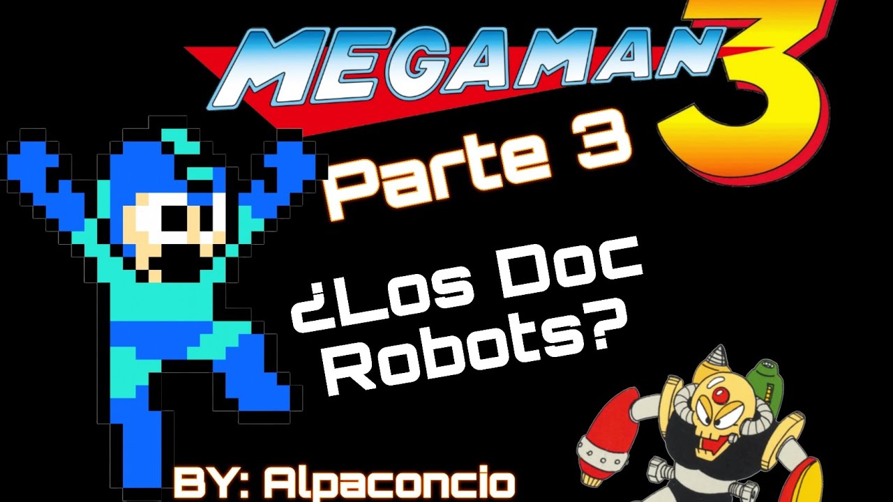 ¿Doc Robots? // MEGAMAN 3 - YouTube