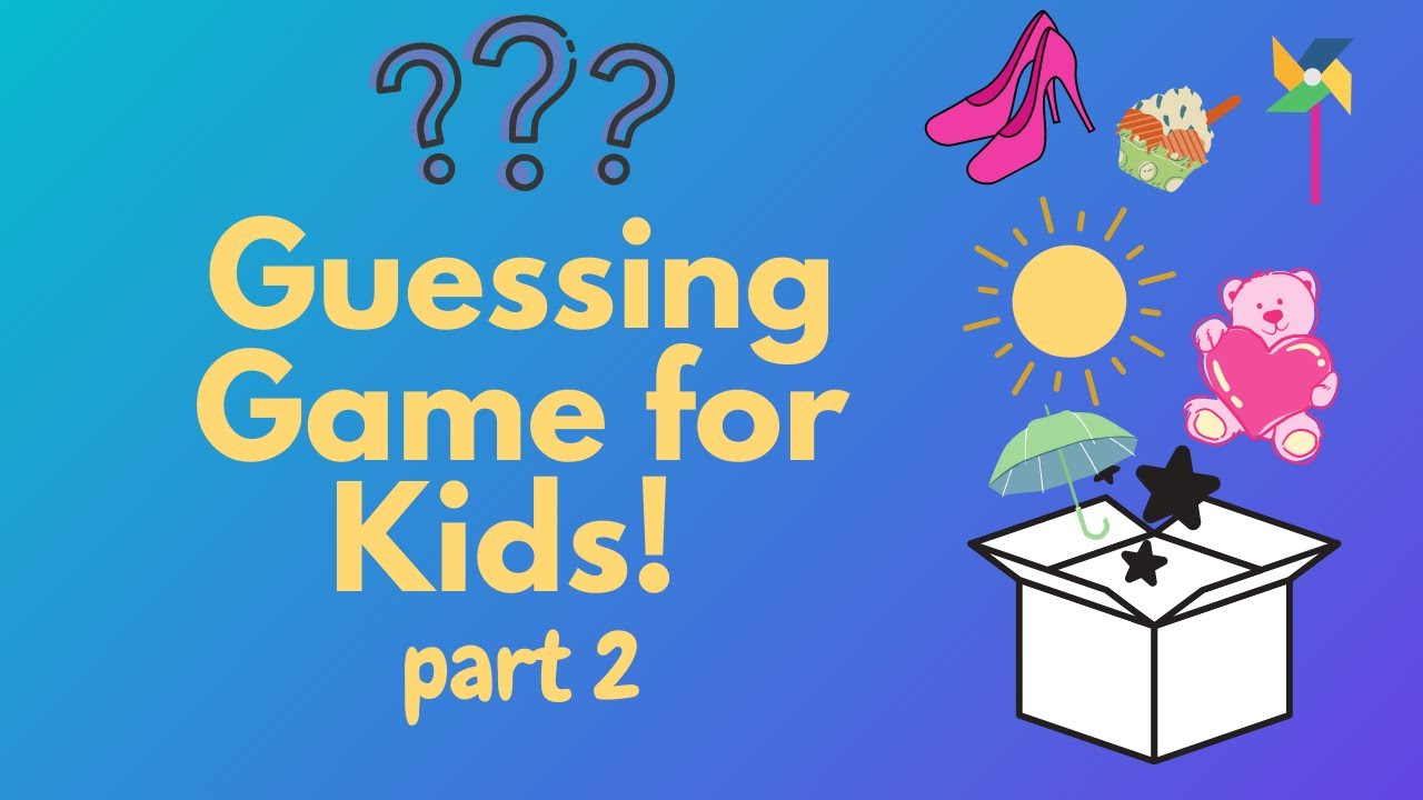 GUESSING GAME FOR KIDS PART 2/ Building Vocabulary - YouTube