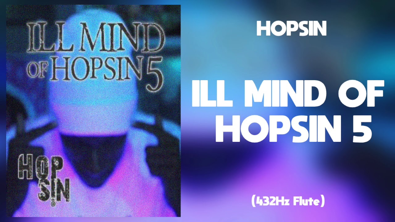 Hopsin - ILL MIND OF HOPSIN 5 (432Hz) - YouTube