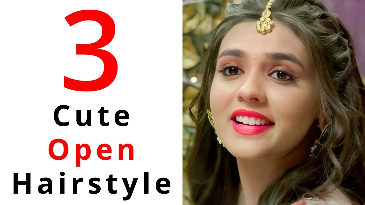 3 Cute & Simple Open Hairstyle | Quick Hairstyle | New Hair Style Girl ...