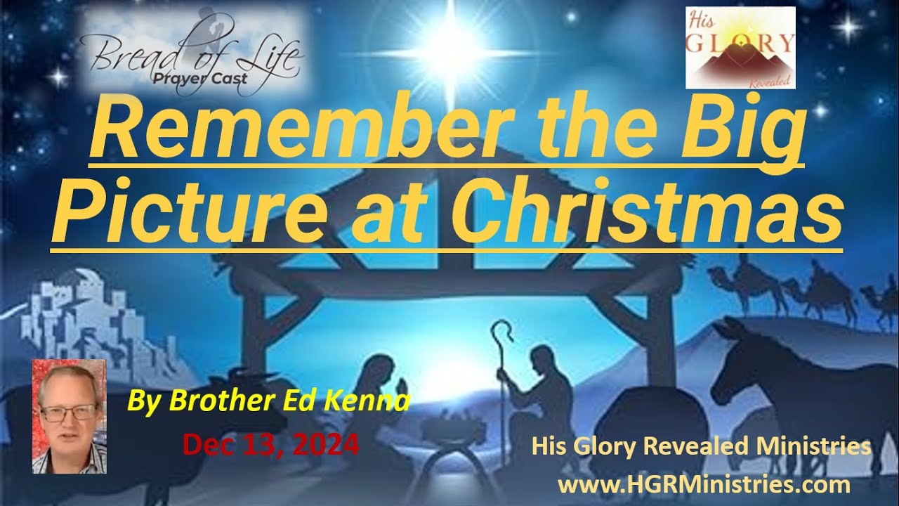 Remember the Big Picture at Christmas - Brother Ed Kenna; Praise ...