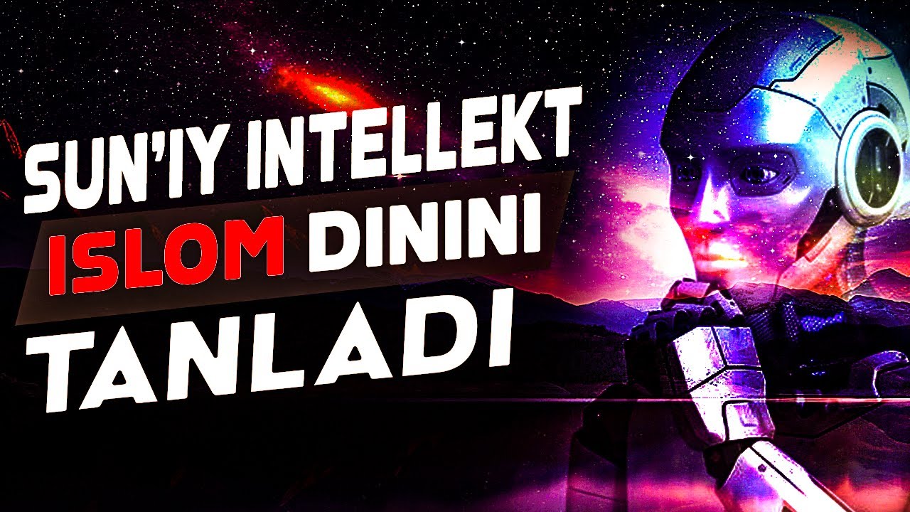 SUNIY INTELLEKT ISLOMNI TANLADI!!! - YouTube