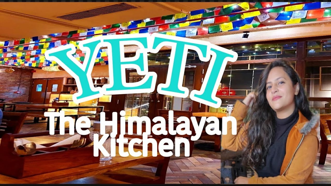 Yeti || The Himalayan Kitchen || Food || Delhi || Explore - YouTube