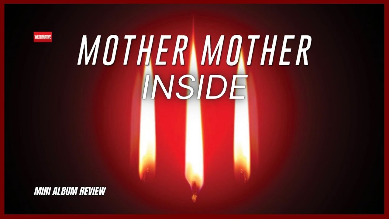 Mother Mother - Inside - MINI REVIEW - YouTube