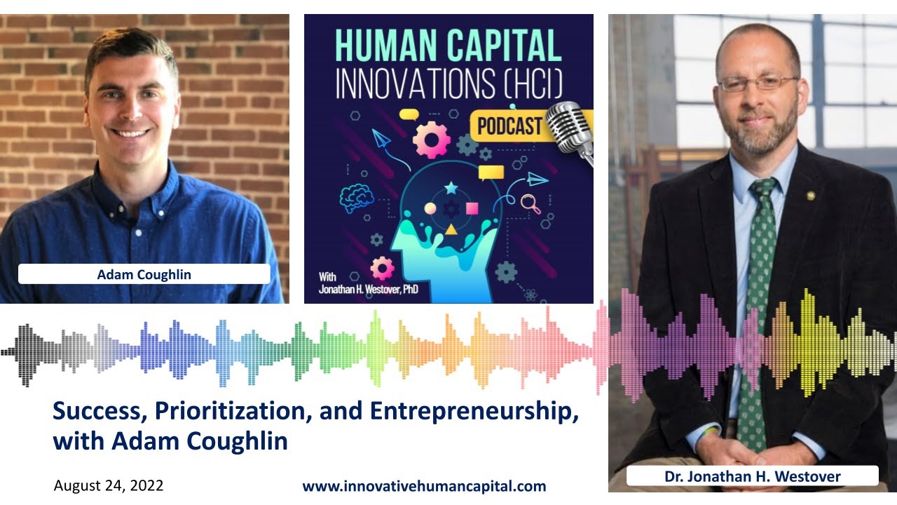 Success, Prioritization, and Entrepreneurship, with Adam Coughlin - YouTube