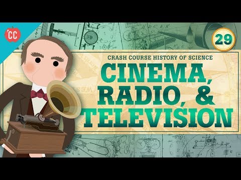 Cinema, Radio, and Television: Crash Course History of Science #29
