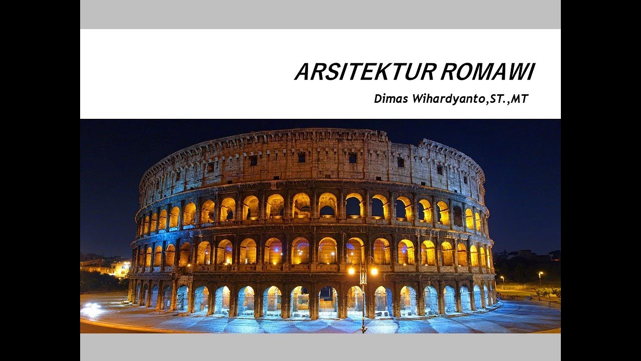 STAD DTAP FT-UGM : Arsitektur Romawi - YouTube