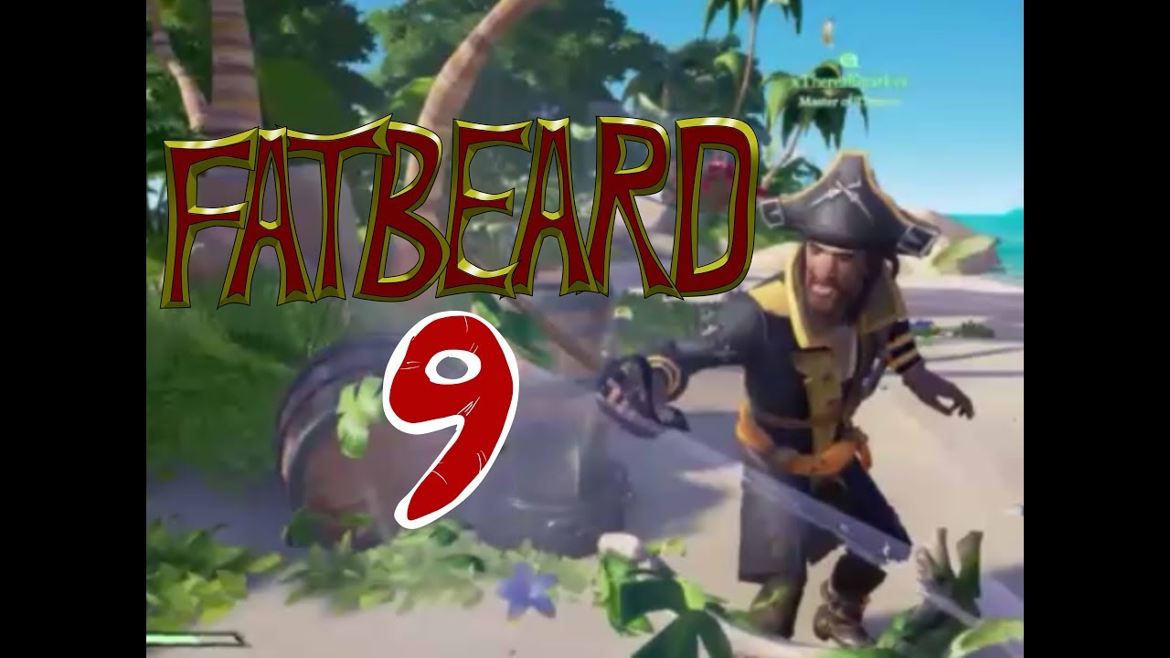 Fatbeard and Crew 9 - Lotta the Disappoint... | Sea of thieves - YouTube