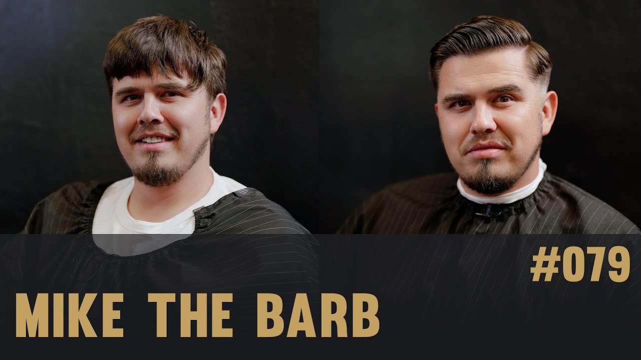 #079 Mike the Barb - @mikethebarb - YouTube