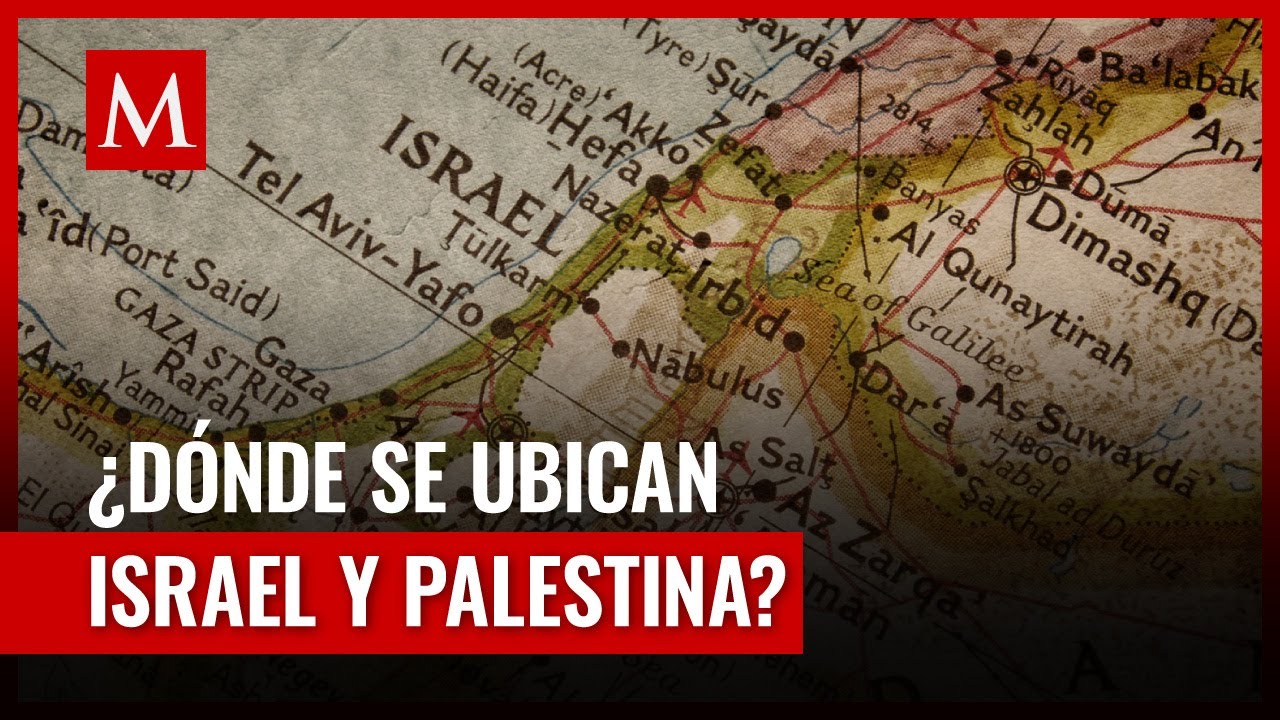 ¿Dónde quedan en el mapa Israel y Palestina? - YouTube