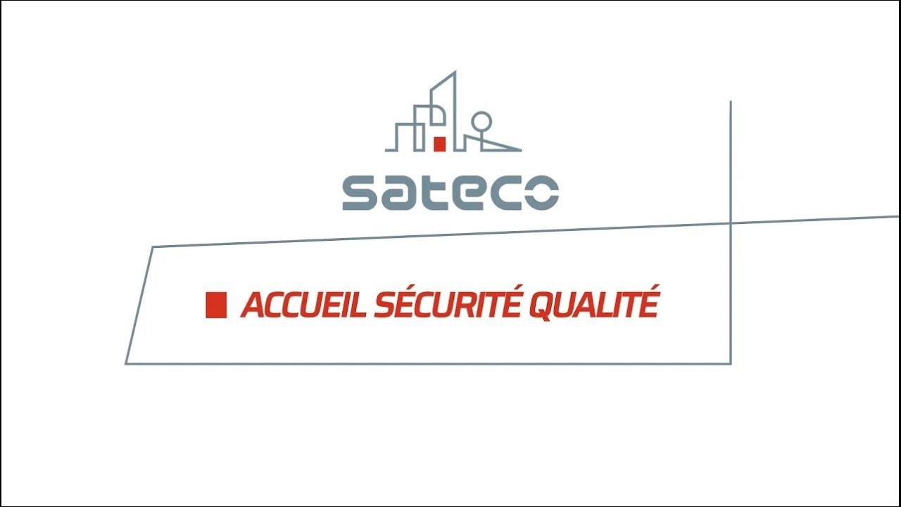 Bienvenue chez Sateco : Accueil - Sécurité - Qualité - YouTube