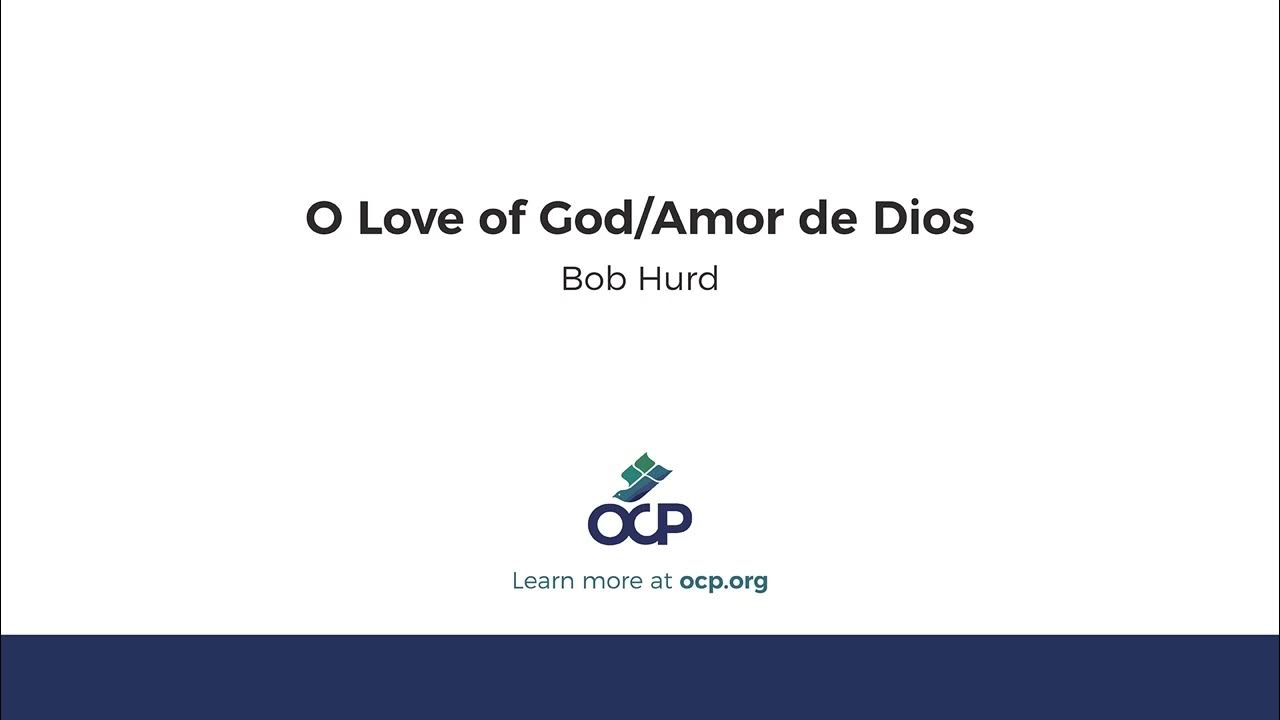 O Love of God – Amor de Dios (Hurd) - YouTube