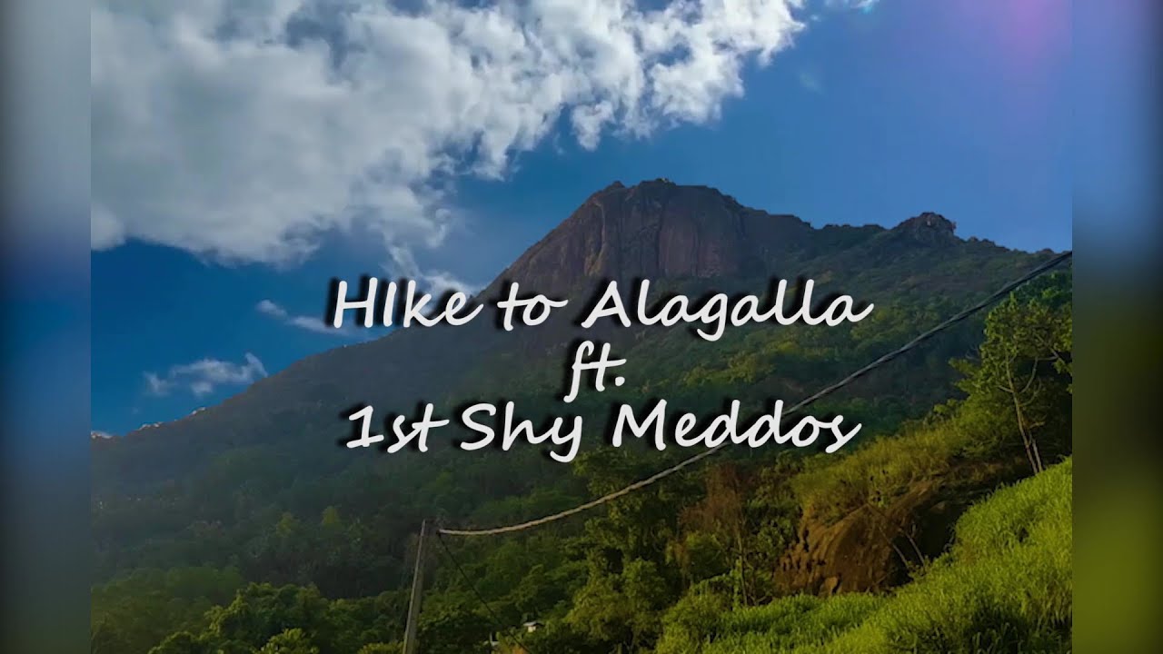 Hike To Alagalla - 2019 (අලගල්ල) - YouTube